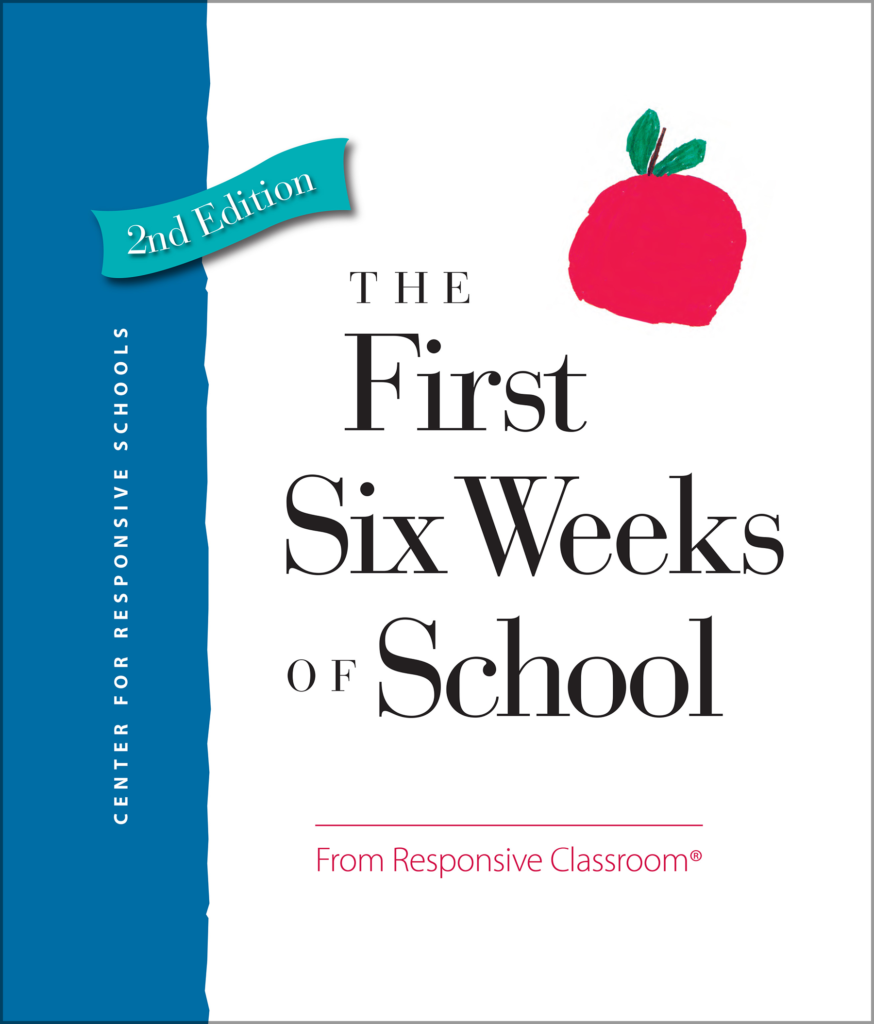 The First Six Weeks of School | Responsive Classroom