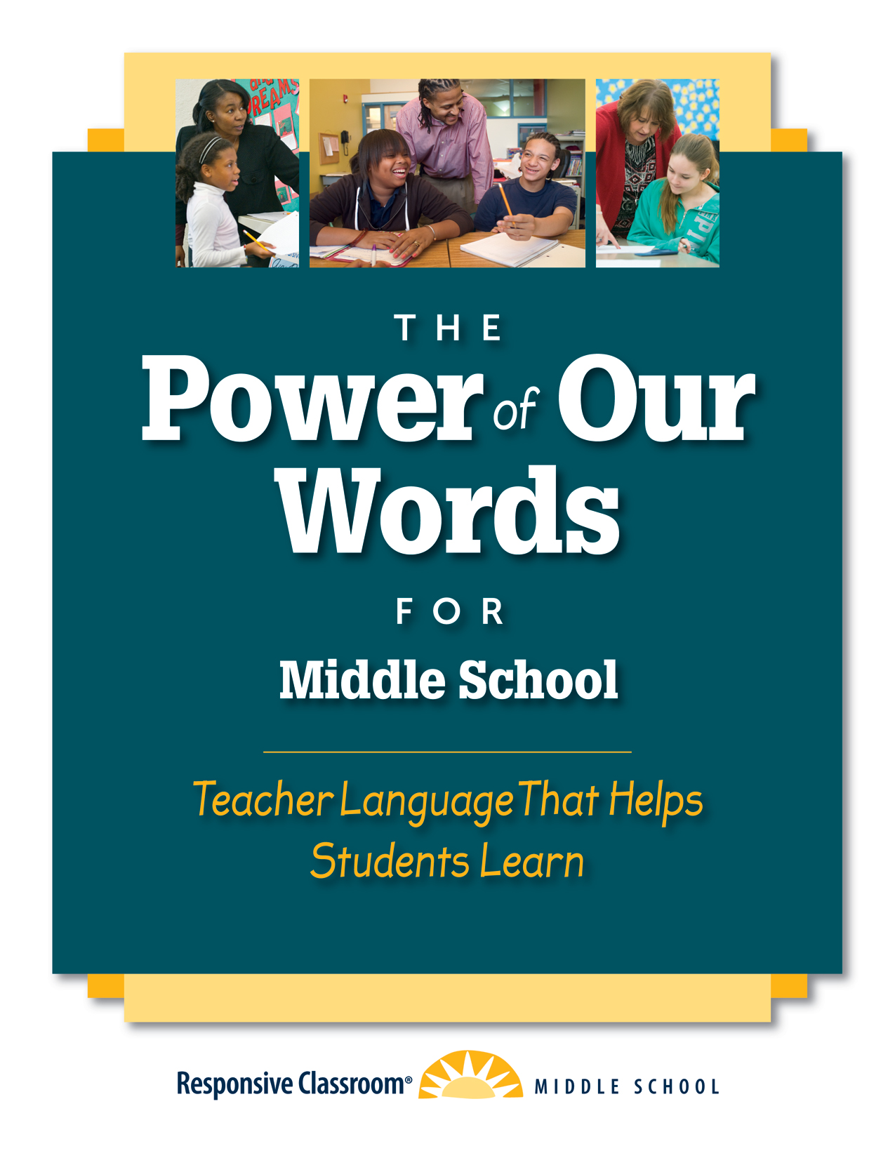 The Power of Our Words: Middle School | Responsive Classroom The Power of Our Words: Middle School | Responsive Classroom