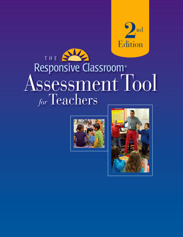 Responsive Classroom Assessment Tool for Teachers | Responsive Classroom