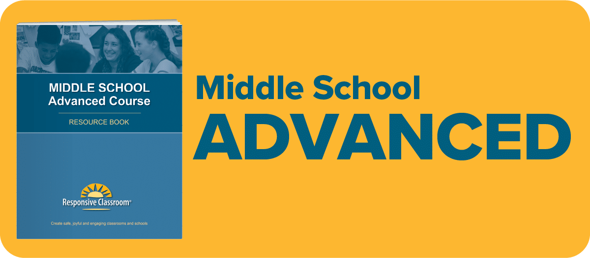 Responsive Classroom Middle School Advanced Course | Responsive Classroom