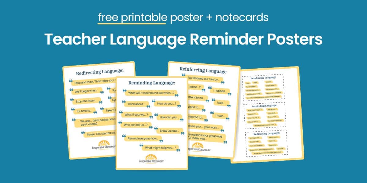 Printable Teacher Language Reminders | Responsive Classroom
